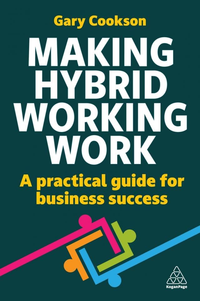 Making Hybrid Working Work | Kogan Page